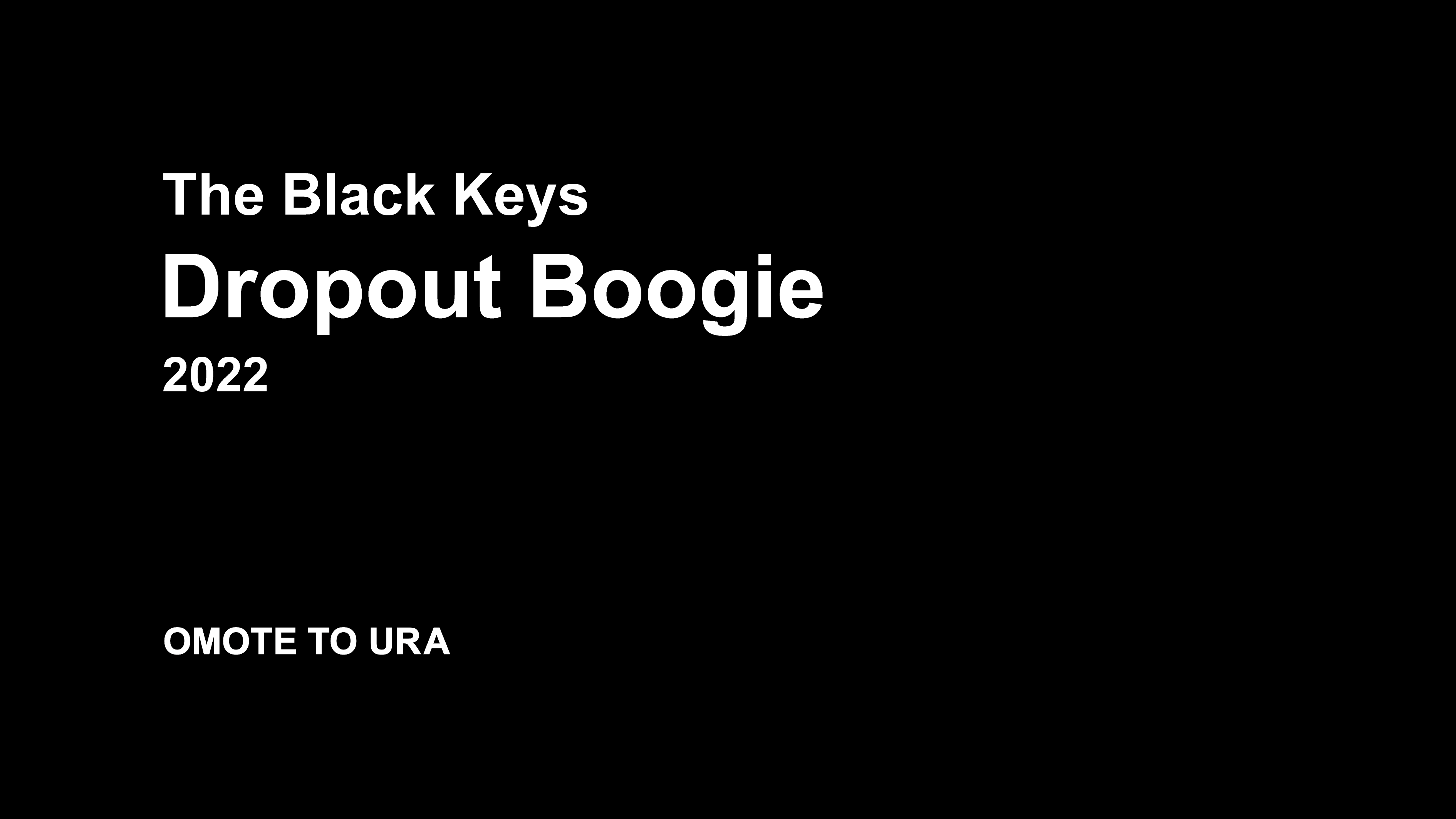 The Black Keys「Dropout Boogie」